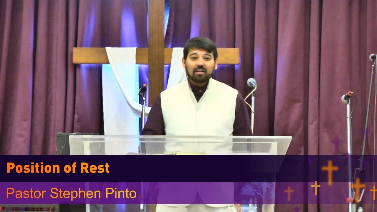 Pastor Stephen Pinto - Position of Rest - YouTube