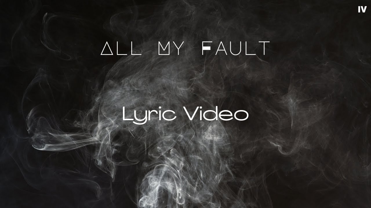 All My Fault (Official Lyric Video) - YouTube