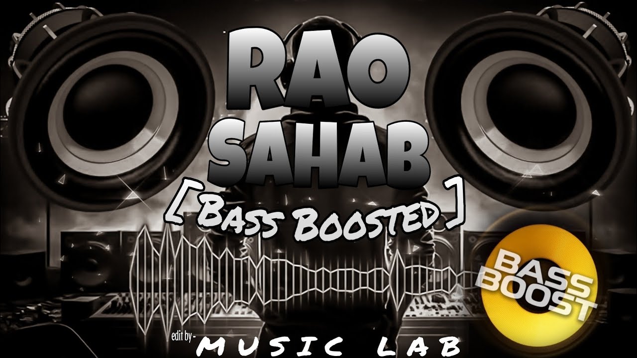 Rao Saab - [ Bass Boosted ] - Rap song - use headphones 🎧 - YouTube
