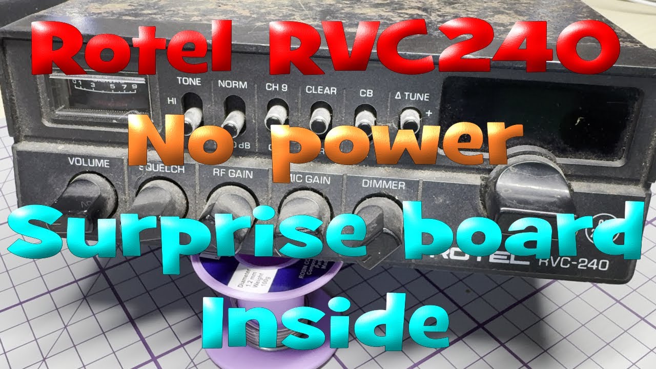 EP 156 - Rotel RVC 240 CB Radio - No power and a surprise board inside ...