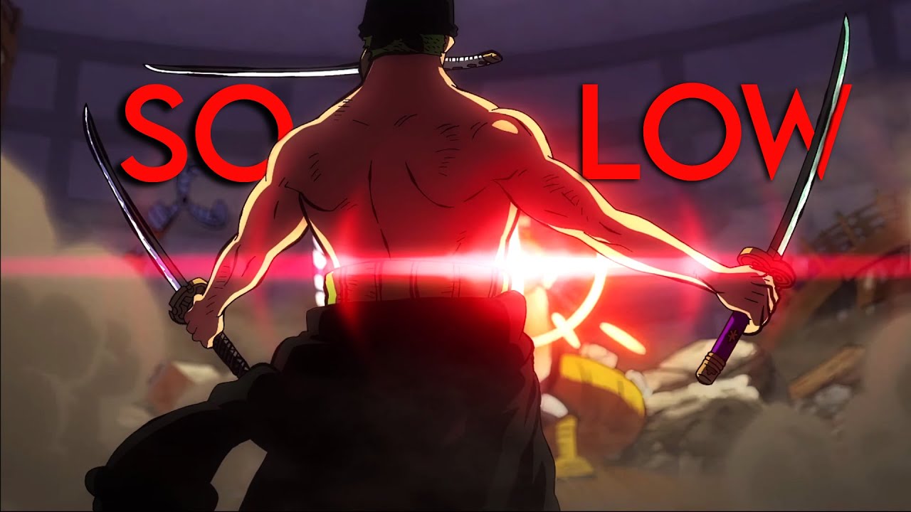 So Low - Shiloh Dynasty「AMV」Zoro Mix 4k - YouTube