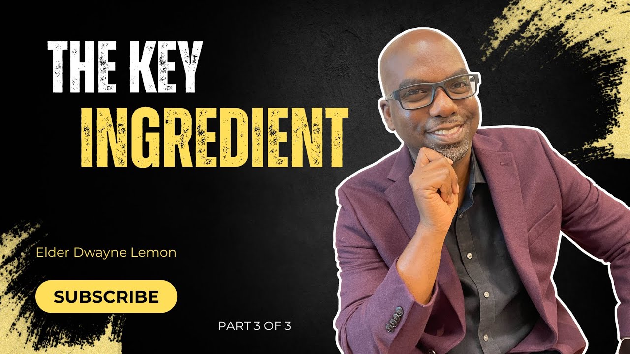 The Key Ingredient - Elder Dwayne Lemon @ OCI (2 of 3) - YouTube