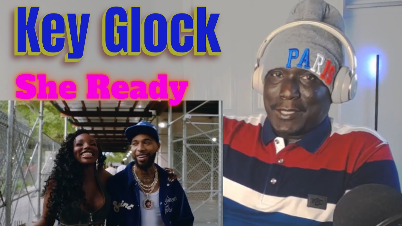 Australian reacts to Key Glock's - "She Ready" (official music video) I ...