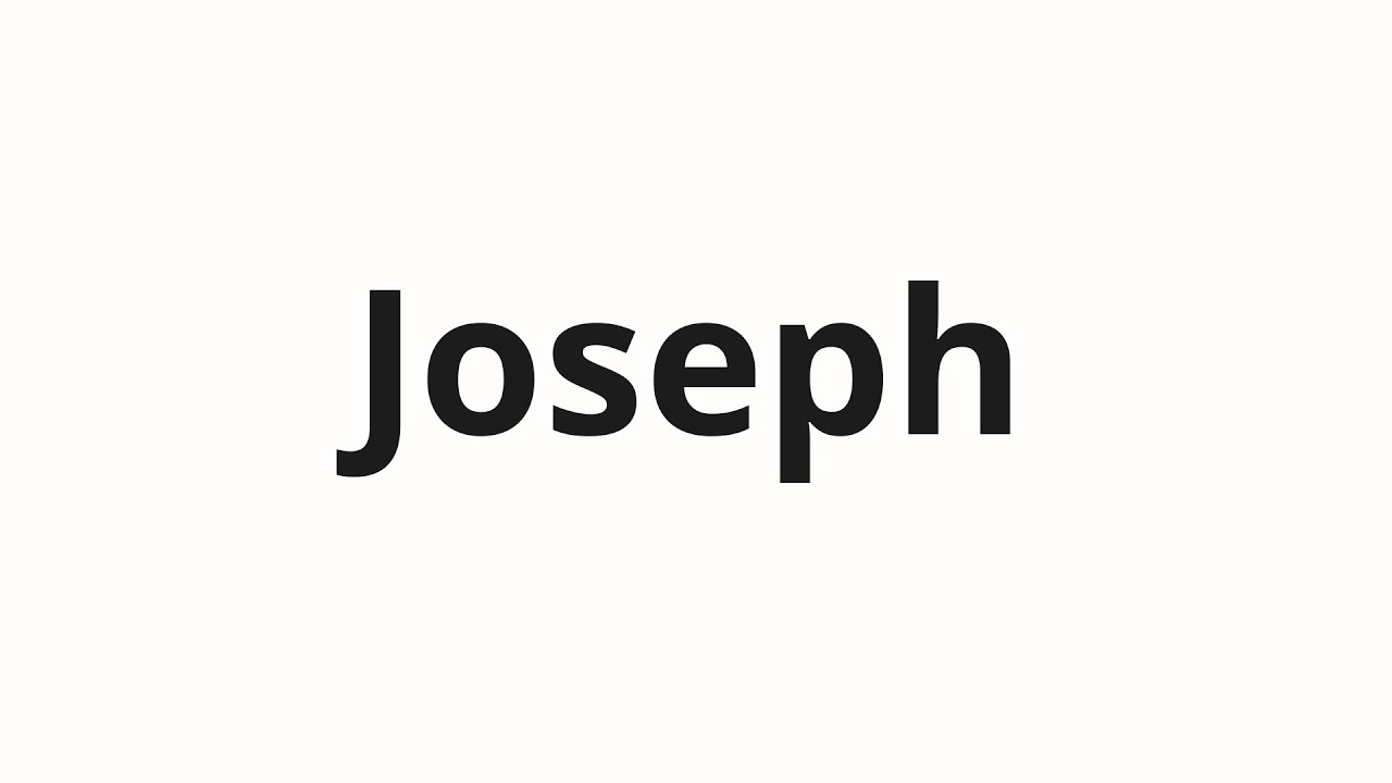 How to pronounce Joseph - YouTube