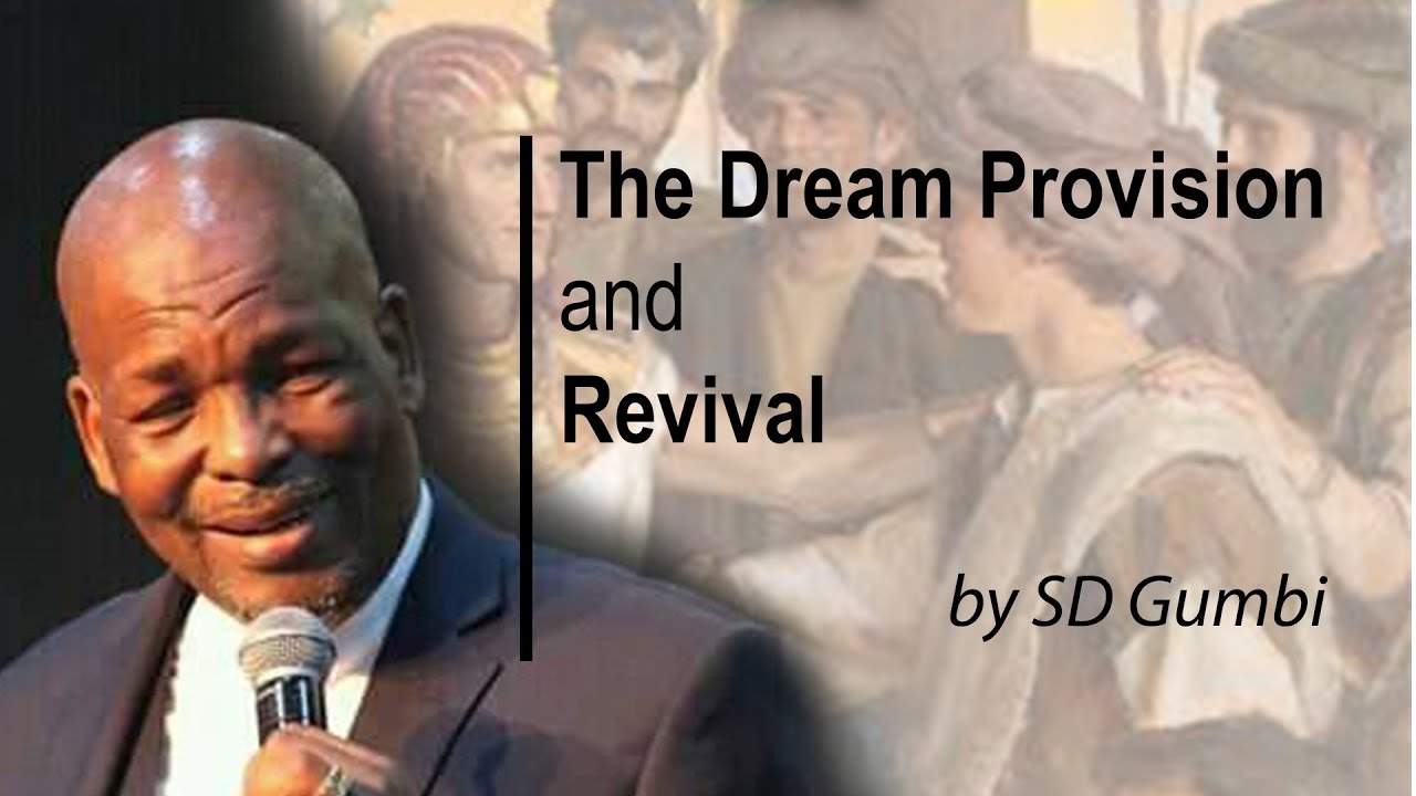 Dr SD Gumbi - The Dream Provision And Revival (Dreams of Joseph)(Full ...