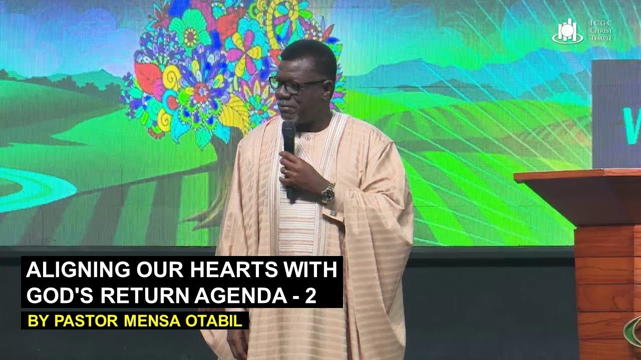 ALIGNING OUR HEARTS WITH GOD'S RETURN AGENDA - 2 - YouTube