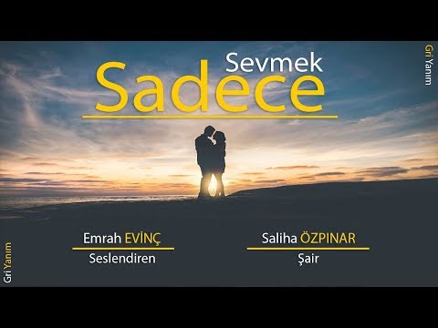 Sadece Sevmek | Saliha Özpınar [Şiir]