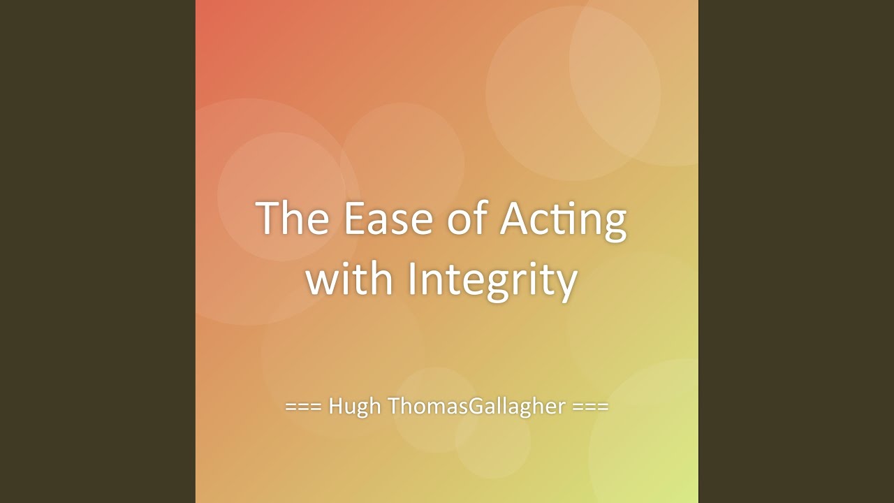 The Ease of Acting with Integrity - YouTube