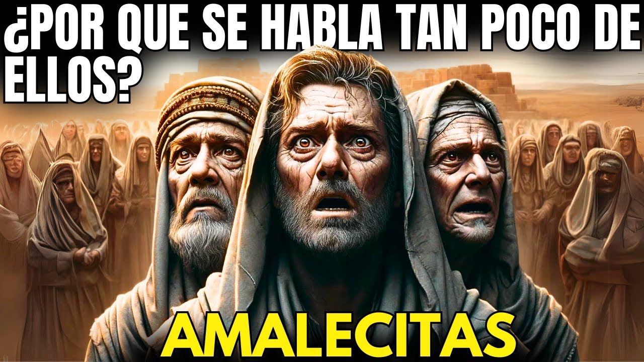 IMPRESIONANTE! LA HISTORIA DE LOS AMALECITAS EN LA BIBLIA | EL PUEBLO ...