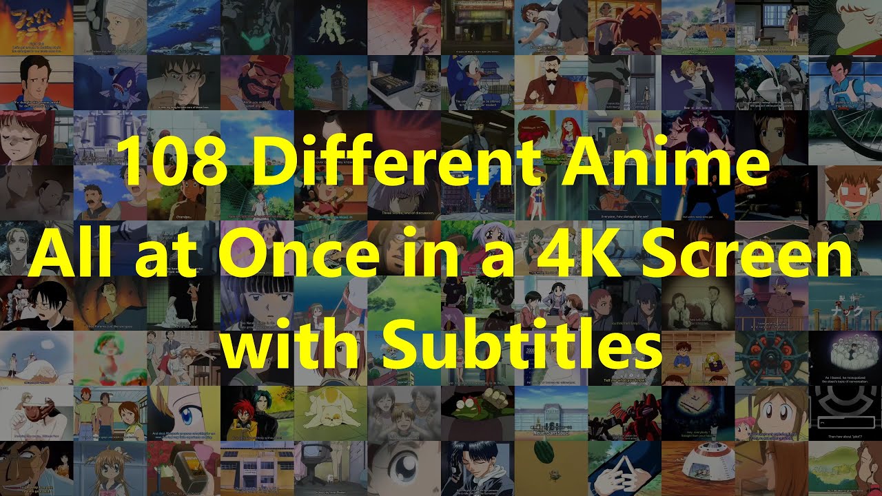 108 Anime all at once in a 4K screen with subtitles - YouTube