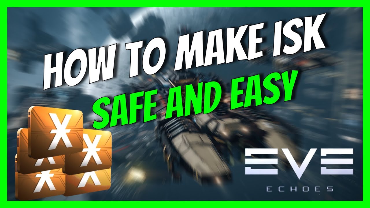 Eve Echoes How To Make Isk Safe And Easy YouTube eve-echoes-how-to-make-isk-safe-and-easy-youtube
