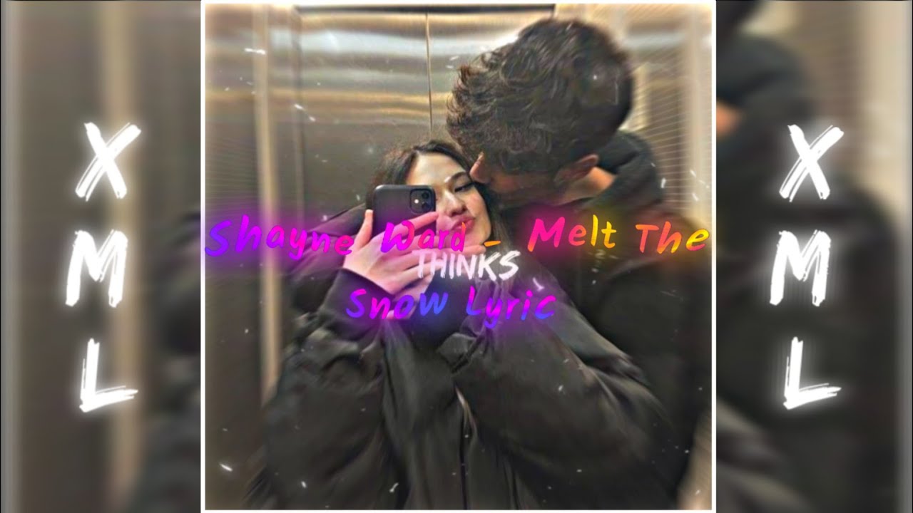 Shayne Ward - Melt The Snow Lyric // free xml 🔰xml file alight motion ...