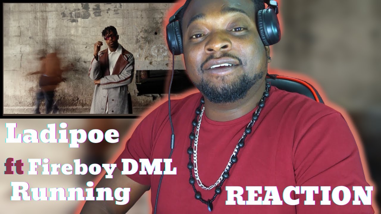 LADIPOE - Running feat. Fireboy DML (REACTION⚡)🔥🚀 - YouTube