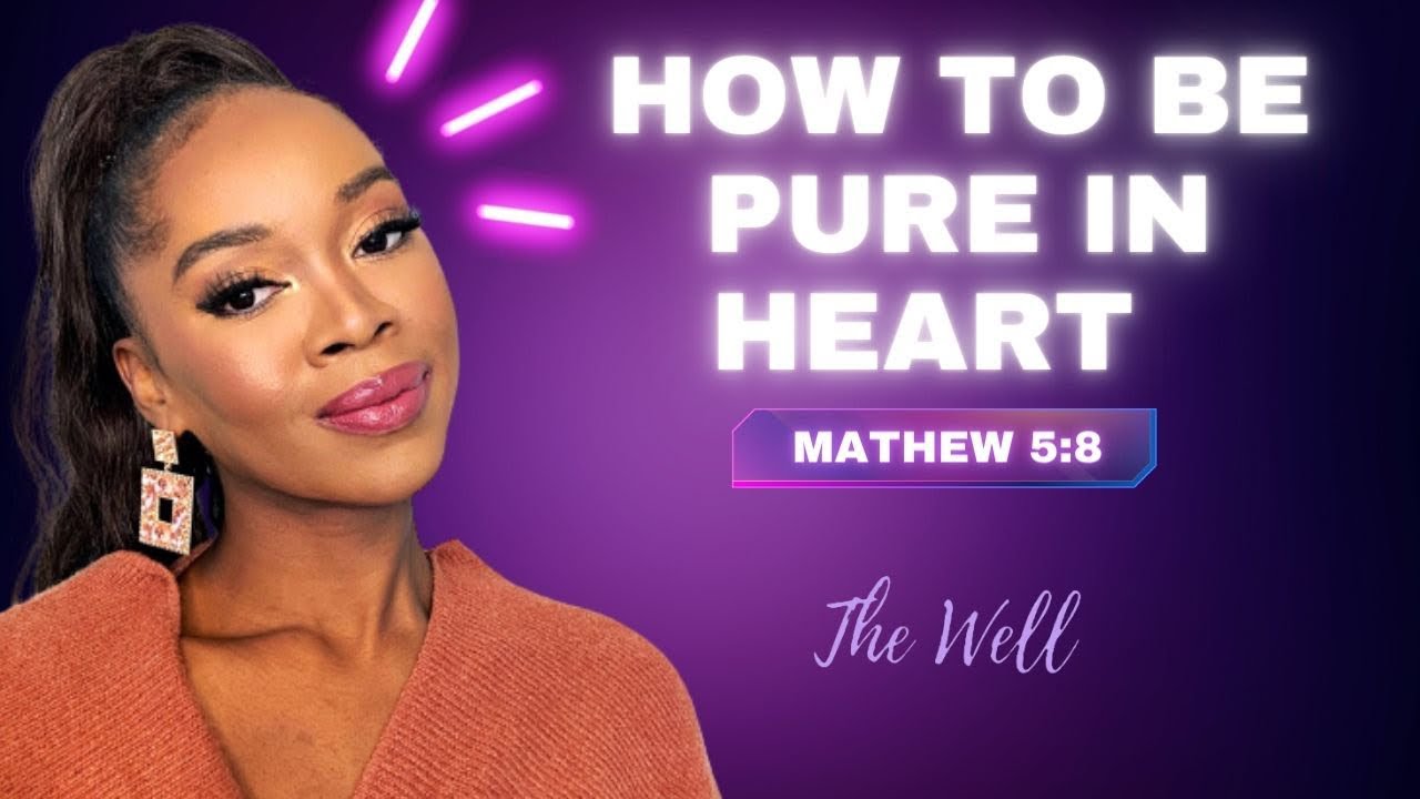BEATITUDES | How To Be Pure In Heart | Mathew 5:8 | Bible Study - YouTube