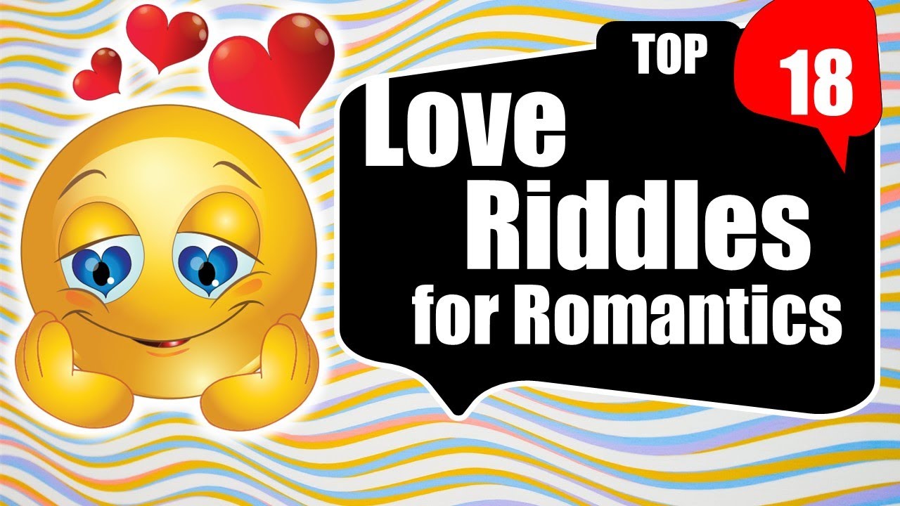 Solve this TOP 18 Love Riddles for Romantics only if you're in Love ...