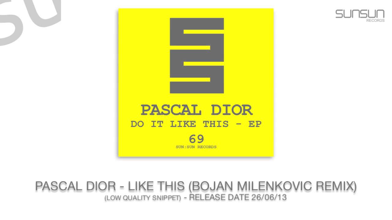 PASCAL DIOR - DO IT LIKE THIS EP - SSR069 - YouTube