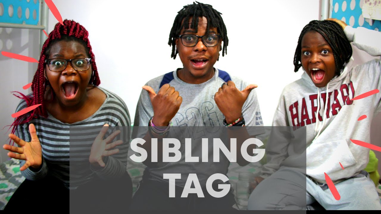 SIBLING TAG - YouTube