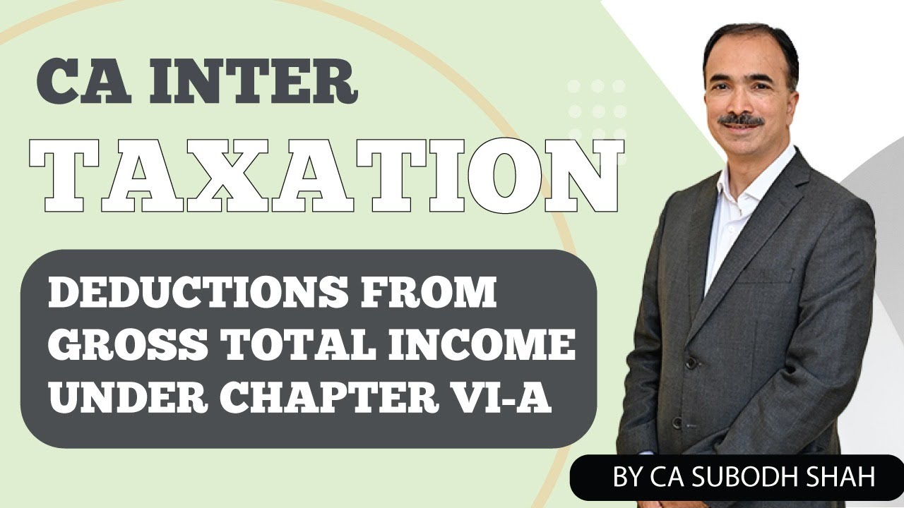Deductions from Gross Total Income Under Chapter VI-A | CA Inter ...