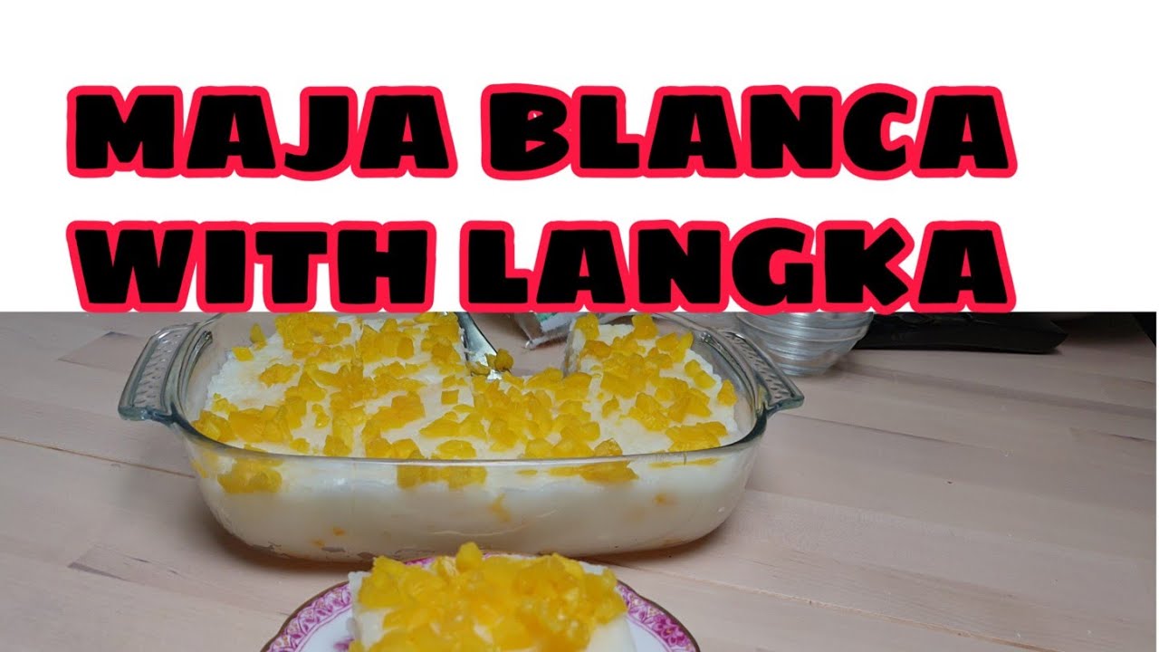 MAJA BLANCA WITH LANGKA |SIMPLENG DESSERT | MAJA BLANCA WITH JACKFRUIT ...