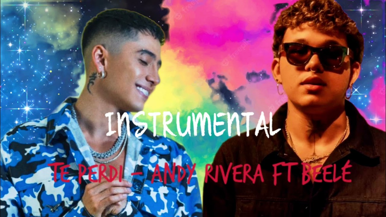 Te Perdi - Andy Rivera FT Beelé (INSTRUMENTAL) (PISTA) - YouTube