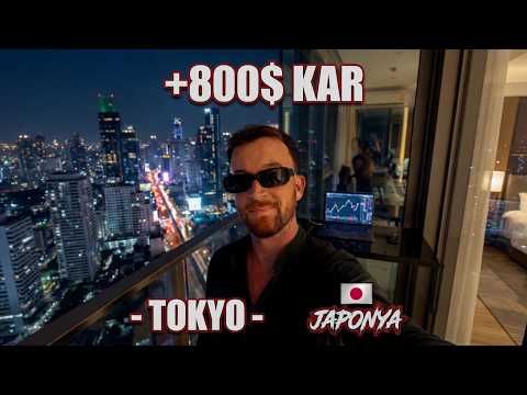 TOKYO'DA LIVE TRADE +$800 | R TOTAL NEDİR? | TOKYO SOKAKLARI