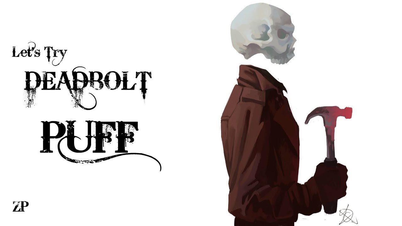 DEADBOLT | PUFF | Let's Try Grim Reaper - YouTube