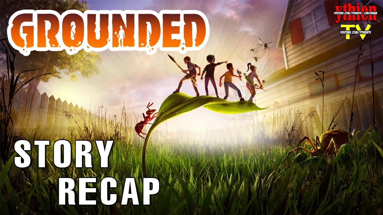 Grounded NO COMMENTARY - Story Recap - EARLY ACCESS - YouTube