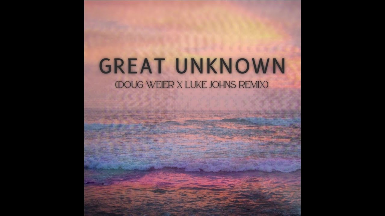 Savannah Gibson - Great Unknown (Doug Weier & Luke Johns Remix ...