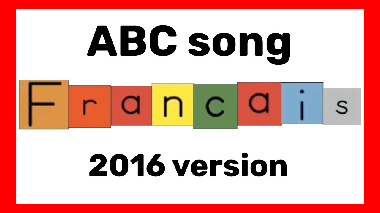 ABC Song Français 2016 Version - YouTube