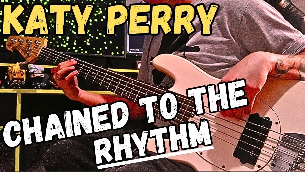 [Bass Cover] Katy Perry - Chained To The Rhythm ft. Skip Marley - YouTube