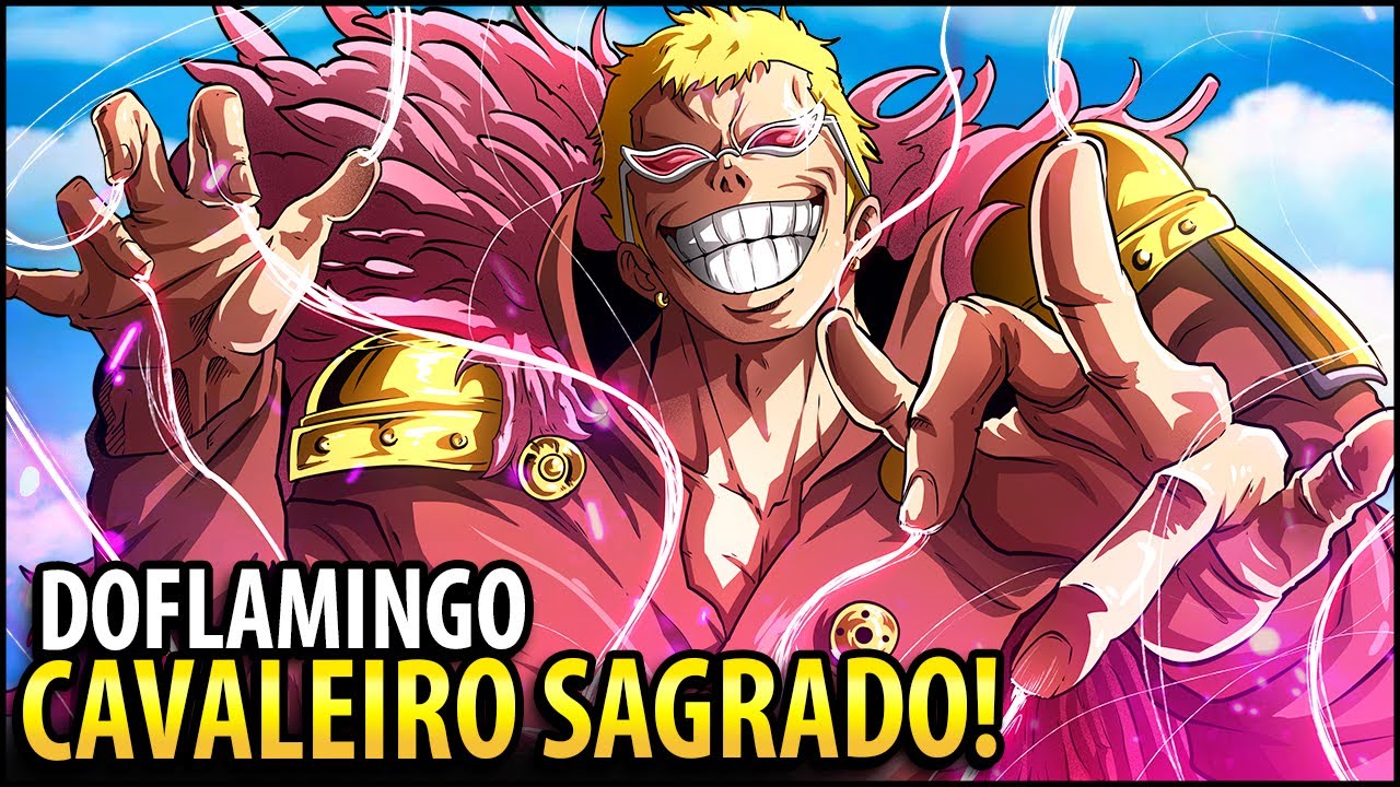 O RETORNO DE DOFLAMINGO COMO CAVALEIRO SAGRADO: O POWER-UP COM SEUS ...