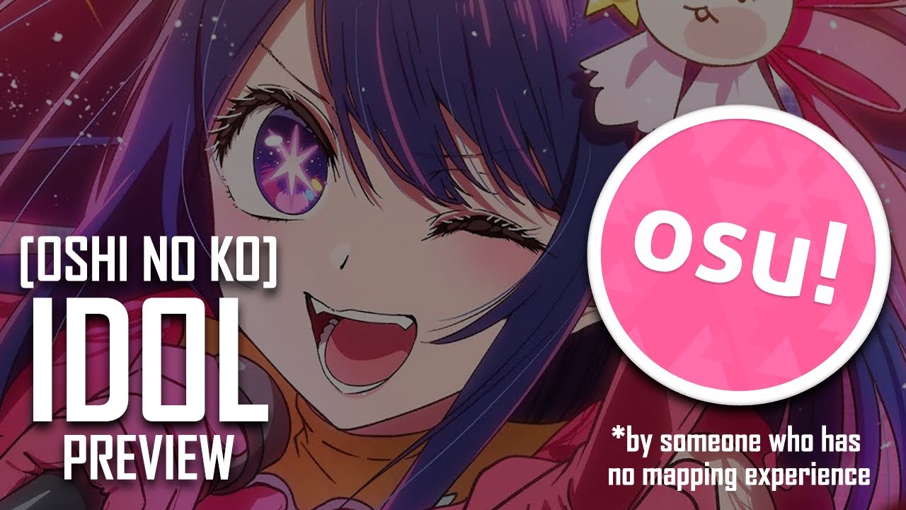 Idol - YOASOBI - Oshi no Ko OP | Preview in osu! - YouTube