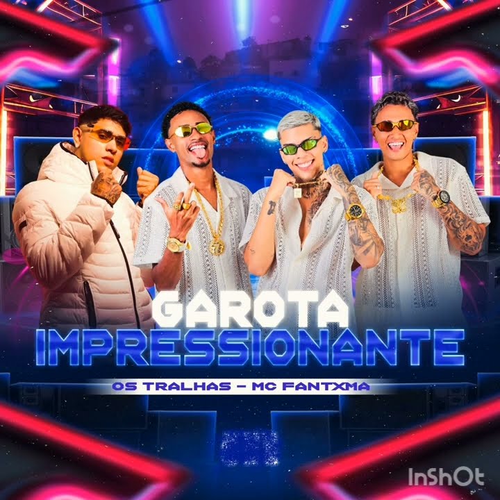 OS TRALHAS, MC FANTXMA - GAROTA IMPRESSIONANTE - BREGA FUNK 2025 - YouTube
