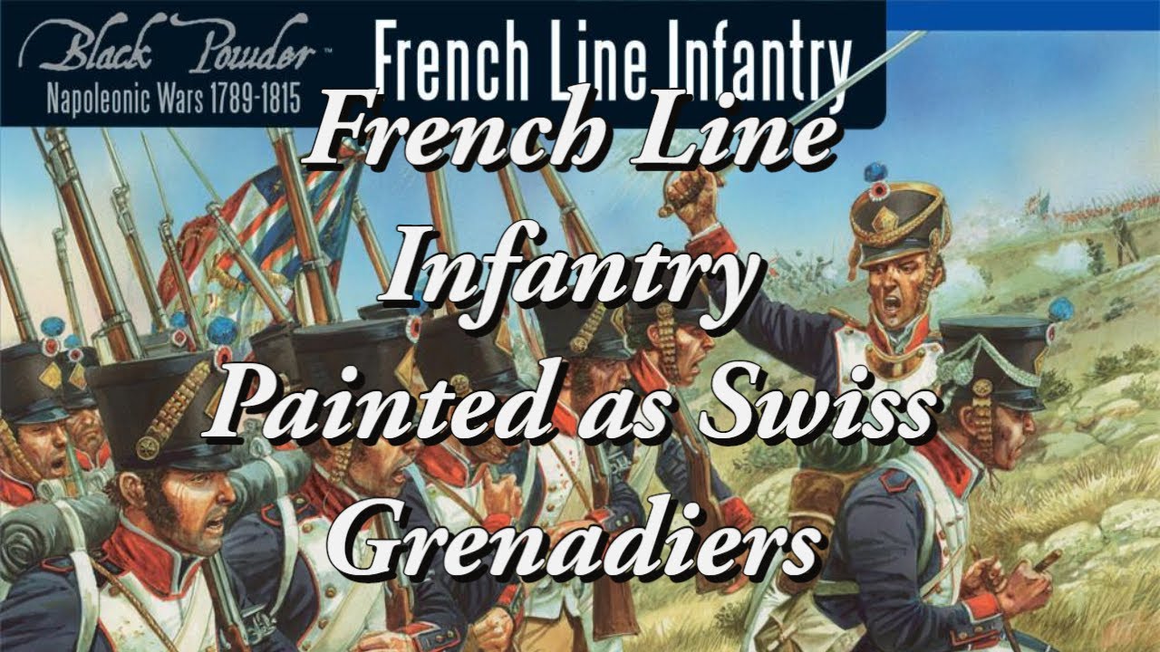 28mm Napoleonic French Line Infantry Painted as Swiss Grenadiers - YouTube