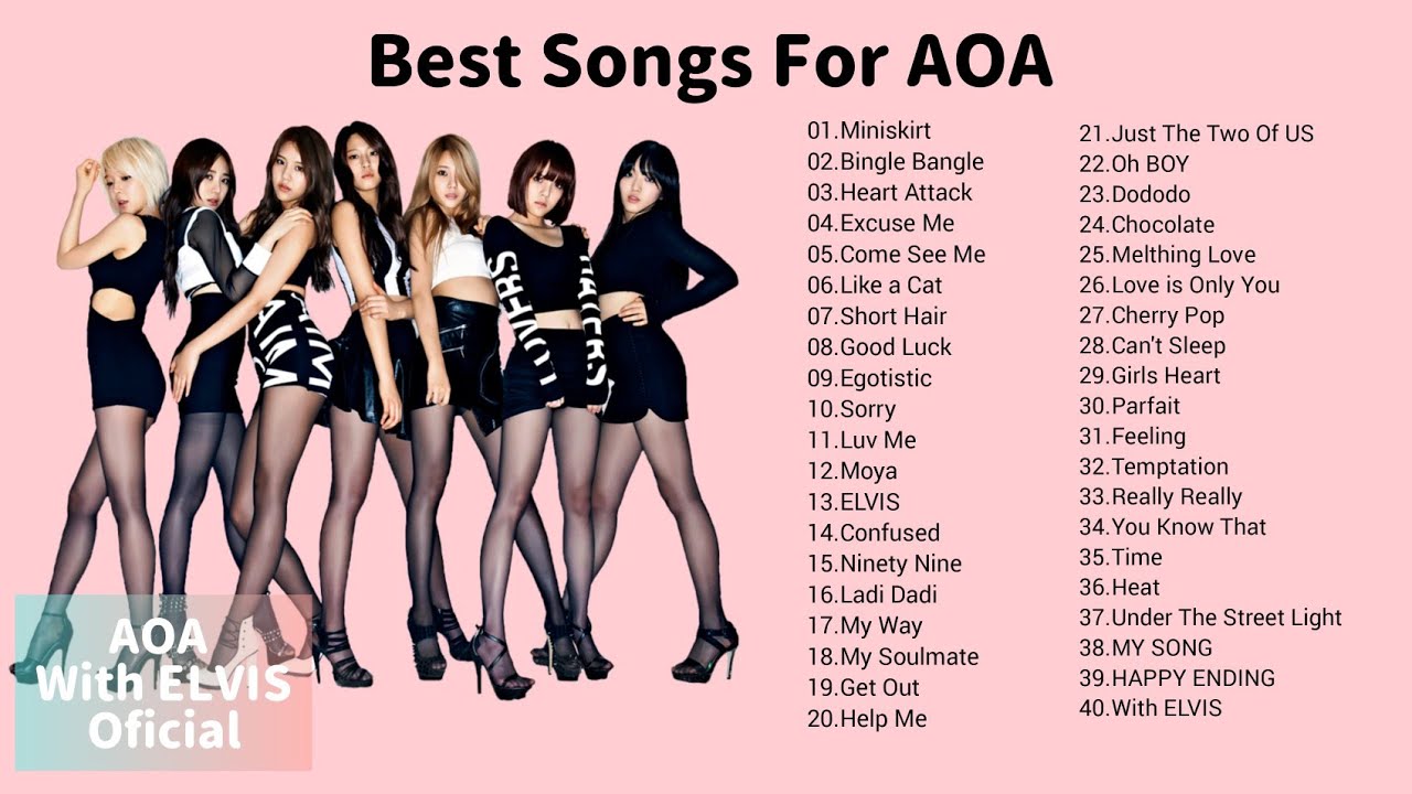 Best Songs For AOA - Playlist by "AOA - With ELVIS" - YouTube Music