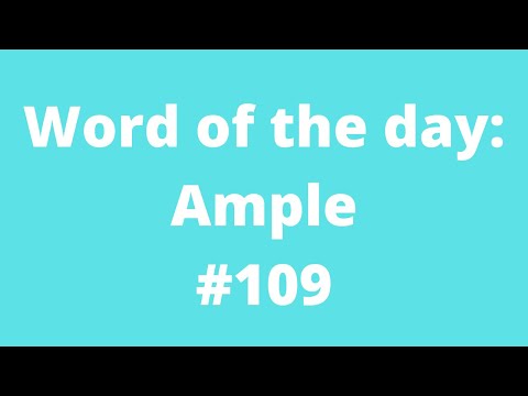 Word of the day: Ample
