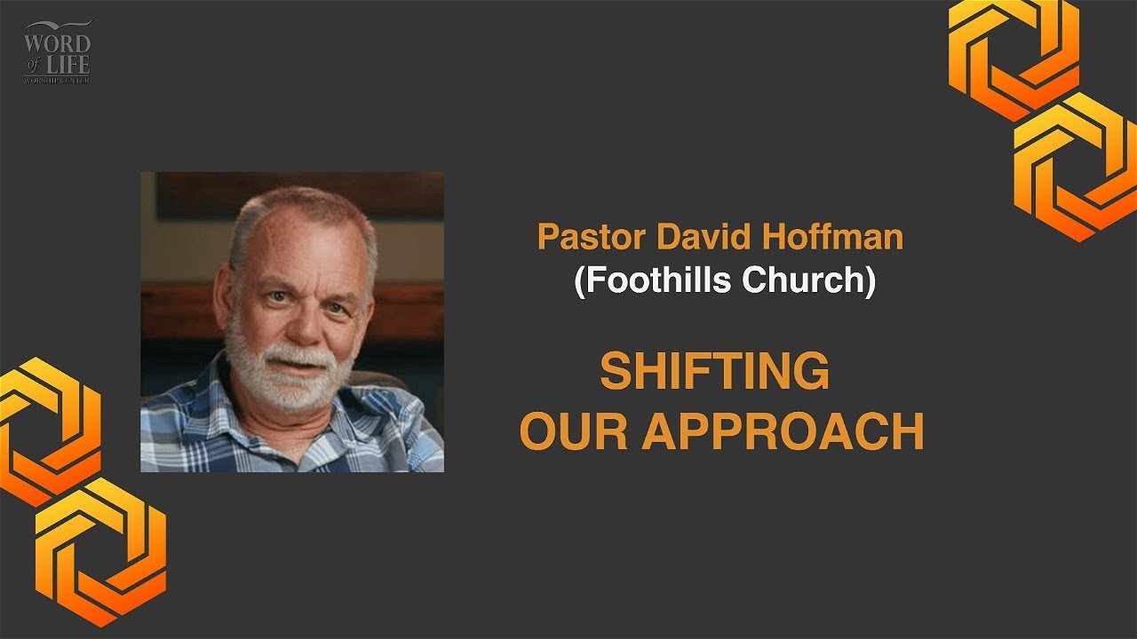 Pastor David Hoffman (Shifting Our Approach) - YouTube