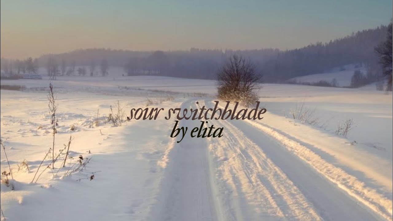 sour switchblade - elita // lyrics - YouTube