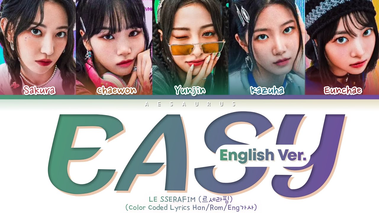 LE SSERAFIM - EASY (English ver.) (Color Coded Lyrics) - YouTube