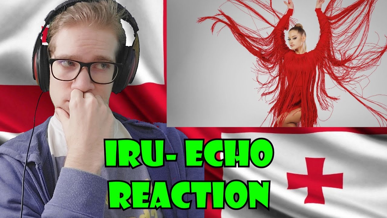 ESC 2023 REACTION: IRU- ECHO /GEORGIA - YouTube