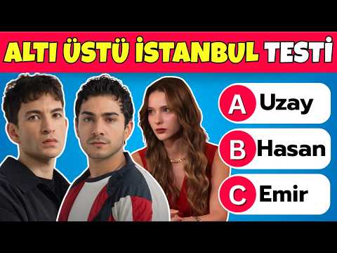 Altı Üstü İstanbul Dizi Testi 🎬 | Altı Üstü İstanbul Oyuncular | Gerçek Bir Fan Mısın?