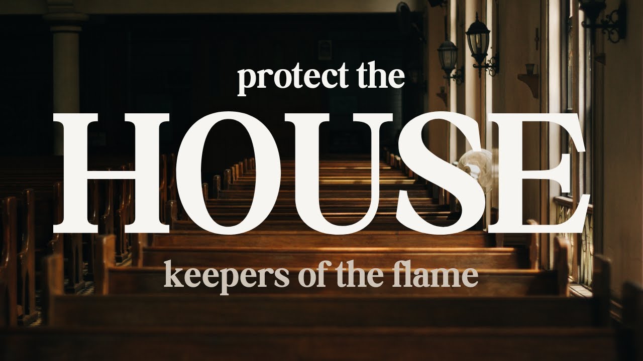 "Protect the House (Keepers of the Flame Pt. 1)" - Pastor Jesse ...