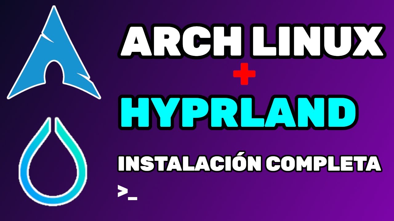 ¡Arch Linux + Hyprland DESDE CERO! Instalación COMPLETA Paso a Paso ...