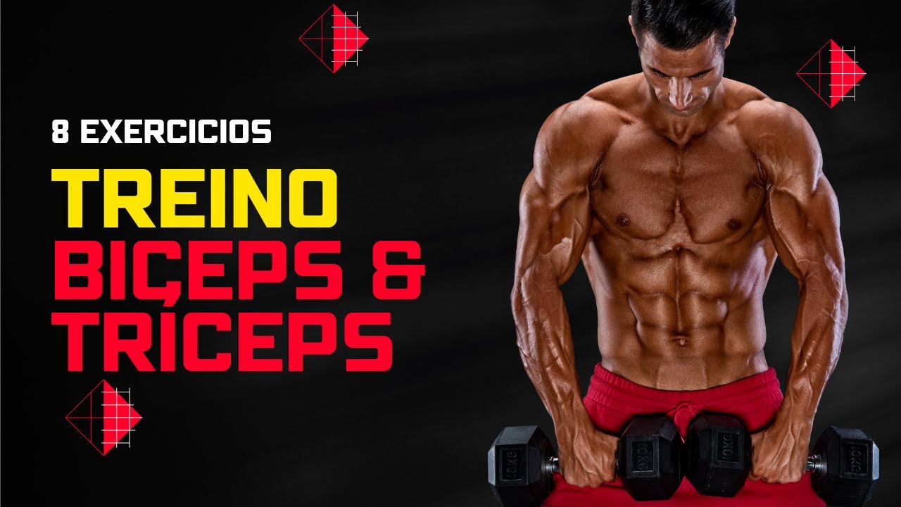 TREINO BICEPS E TRICEPS (08 MELHORES EXERCICIOS) - YouTube