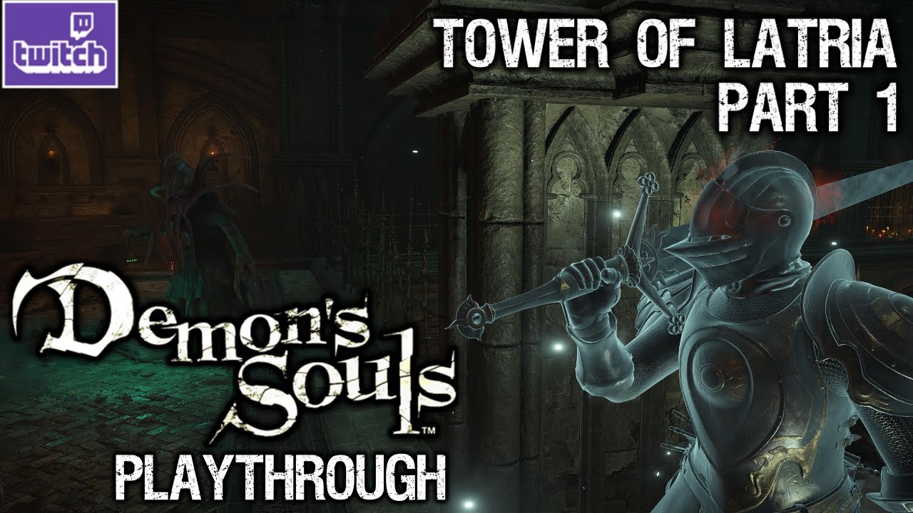 Tower of Latria Part 1 - Demon's Souls Remake Playthrough - YouTube