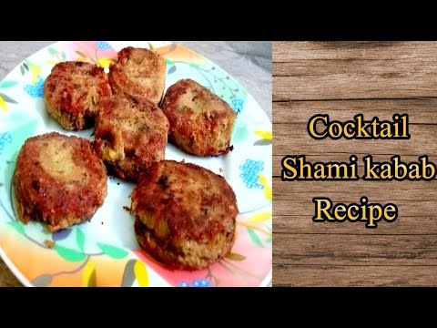 Cocktail Shami Kabab| Shami kabab Recipe| Quick And Easy Cocktails ...