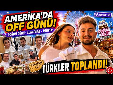 AMERİKA’DA OFF GÜNÜ! 🇺🇸 Denver’da Lunapark + Doğum Günü | Türkler Toplandı!