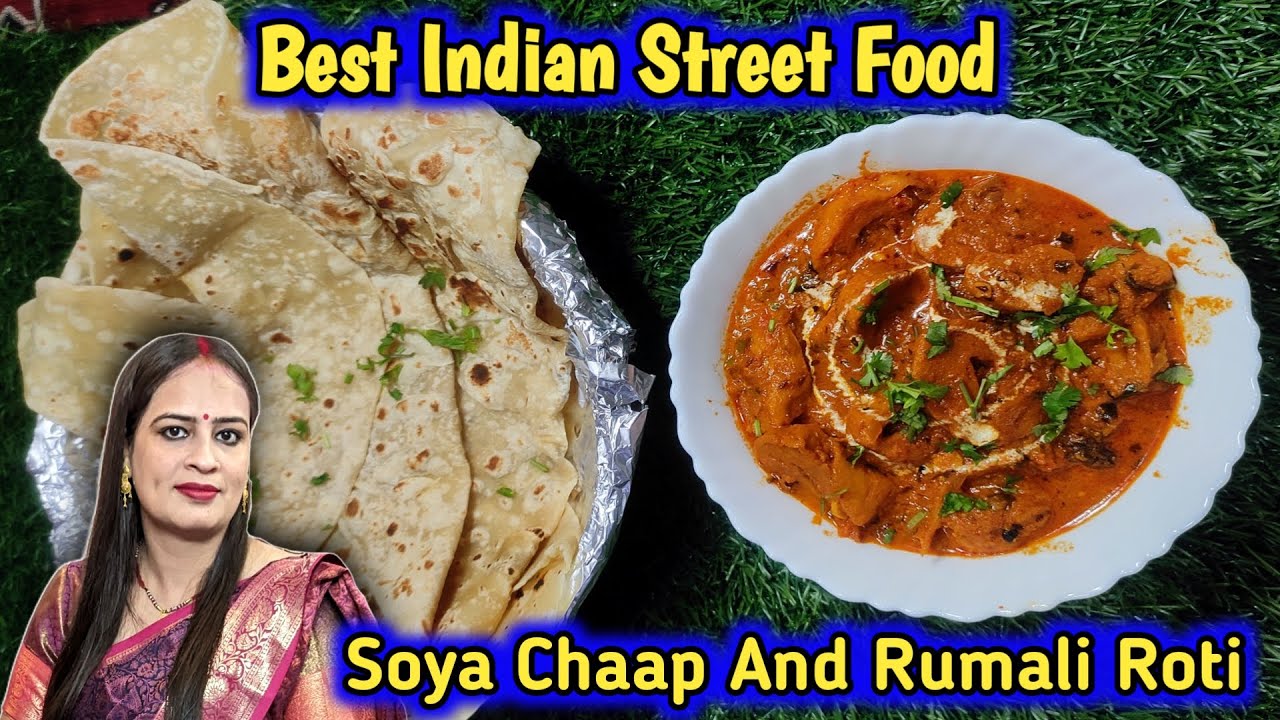 Restaurant Style Soya Chaap & Rumali Roti Recipe | Make Perfect Soya ...
