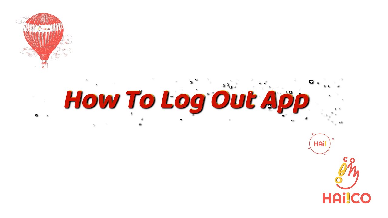 HAi!CO - How To Log Out App - YouTube