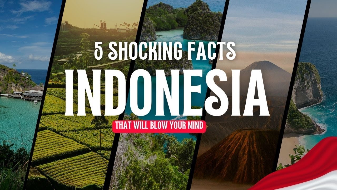 5 Mind-Blowing Facts About Indonesia That the World Can't Believe ...